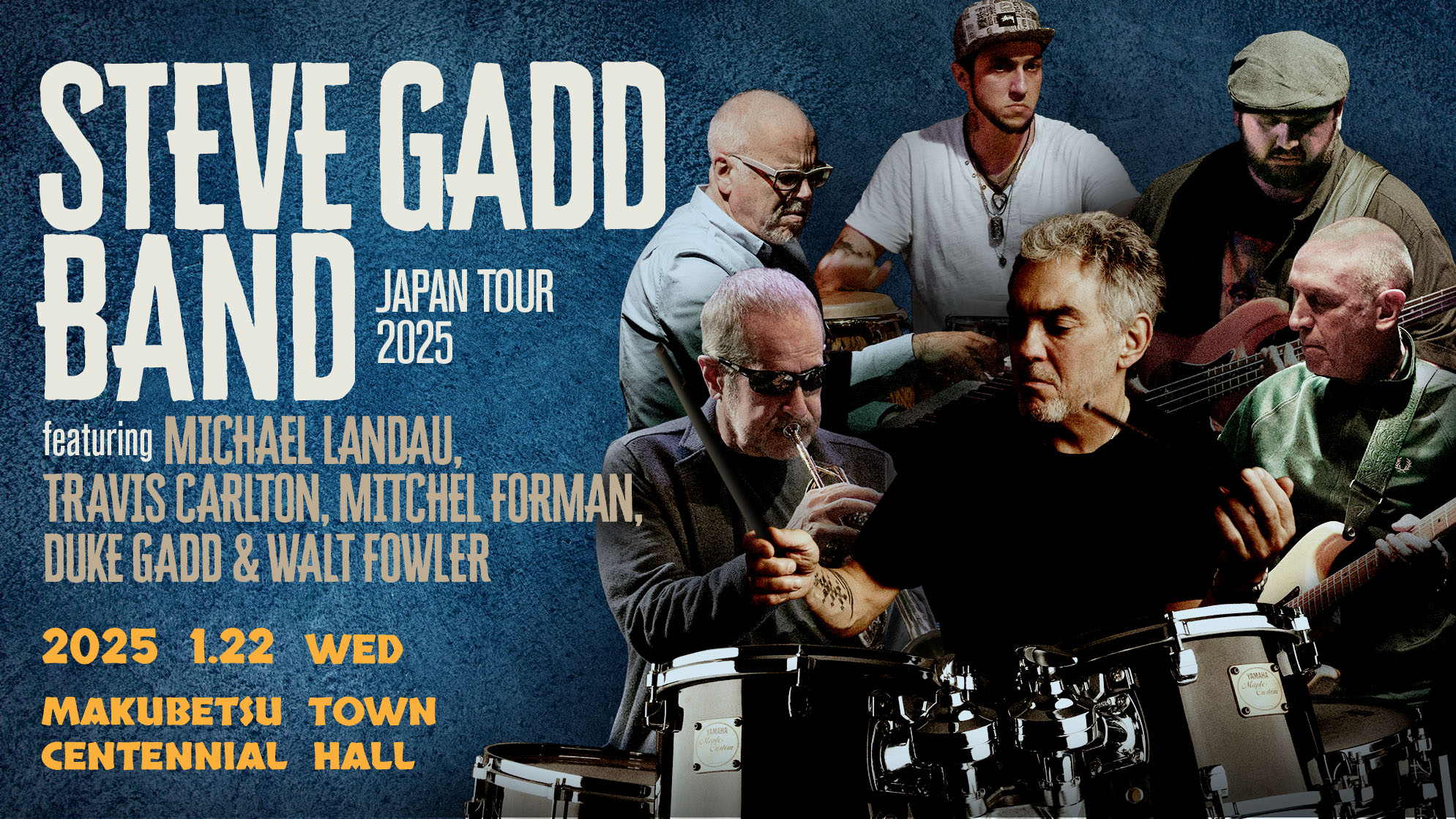 STEVE GADD BAND JAPAN TOUR 2025 | 幕別町百年記念ホール